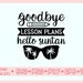 Goodbye Lesson Plans Hello Suntan Svg,last Day Svg,end of School Svg ...