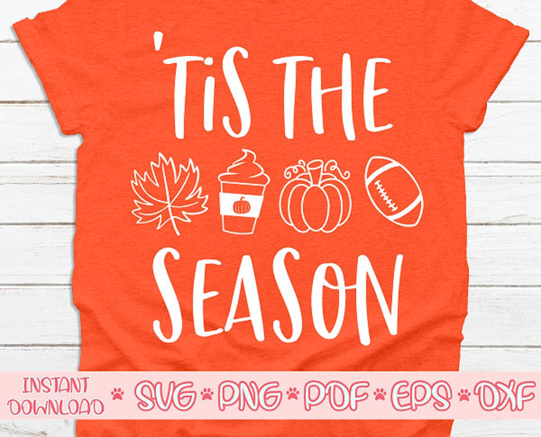 Tis the Season Fall Svg,hello Fall Shirt Svg,fall Svg Designs,fall Svg ...