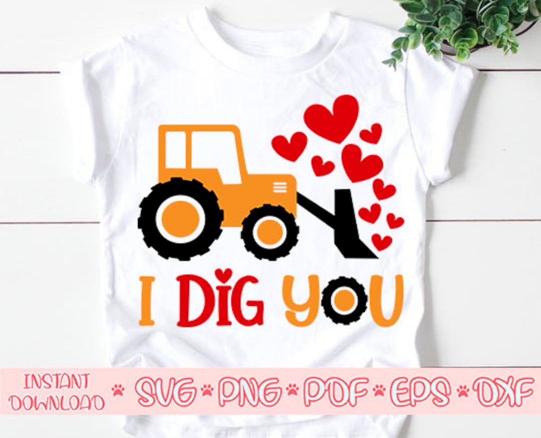 I Dig You Love Svg,valentines Day Svg,love Svg,loads of Love Svg,heart ...