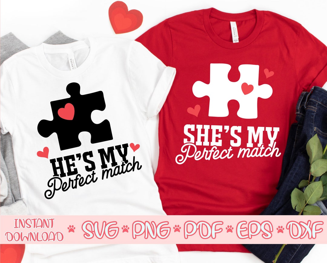 She's My Perfect Match SVG, He's My Perfect Match SVG, Happy Valentine ...