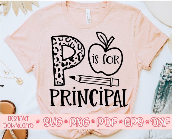 P is for Principal svg,Principal shirt svg,Back to school svg,Principal ...