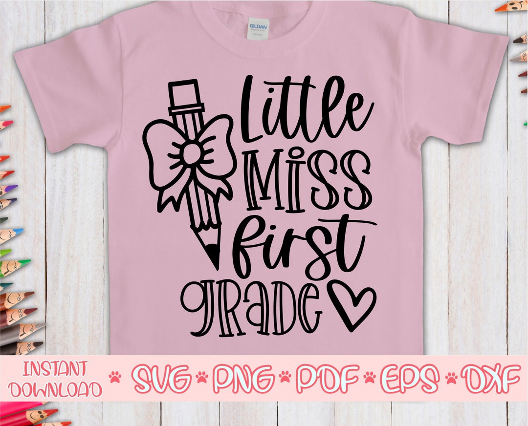 Little Miss First Grade Svg,1st Grade Shirt Svg,back to School Cut File ...