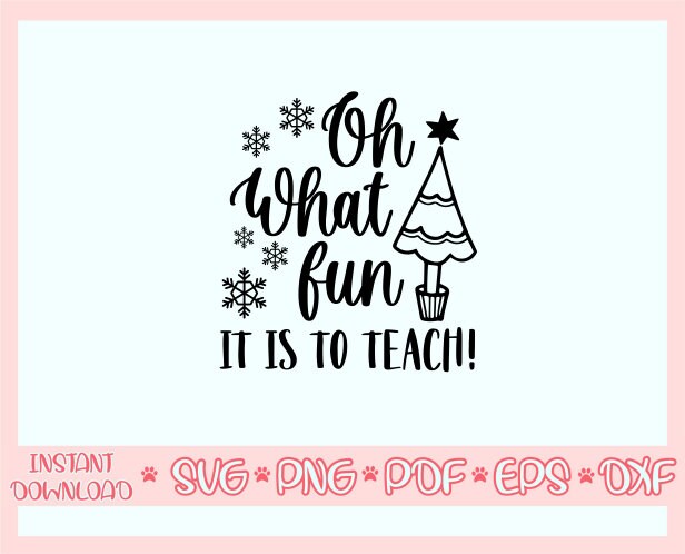 Oh What Fun It is to Teach Svgchristmas 2020 Svgchristmas - Etsy