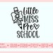 Little Miss Preschool Svg,pre-k Shirt Svg,back to School Cut File,first ...