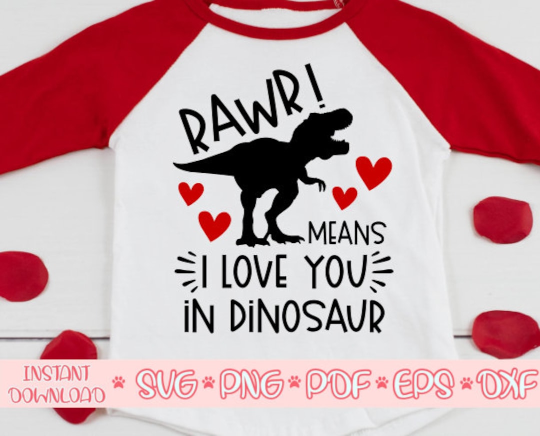 Rawr Means I Love You in Dinosaur Svg,kids Valentines Svg,valentine's ...