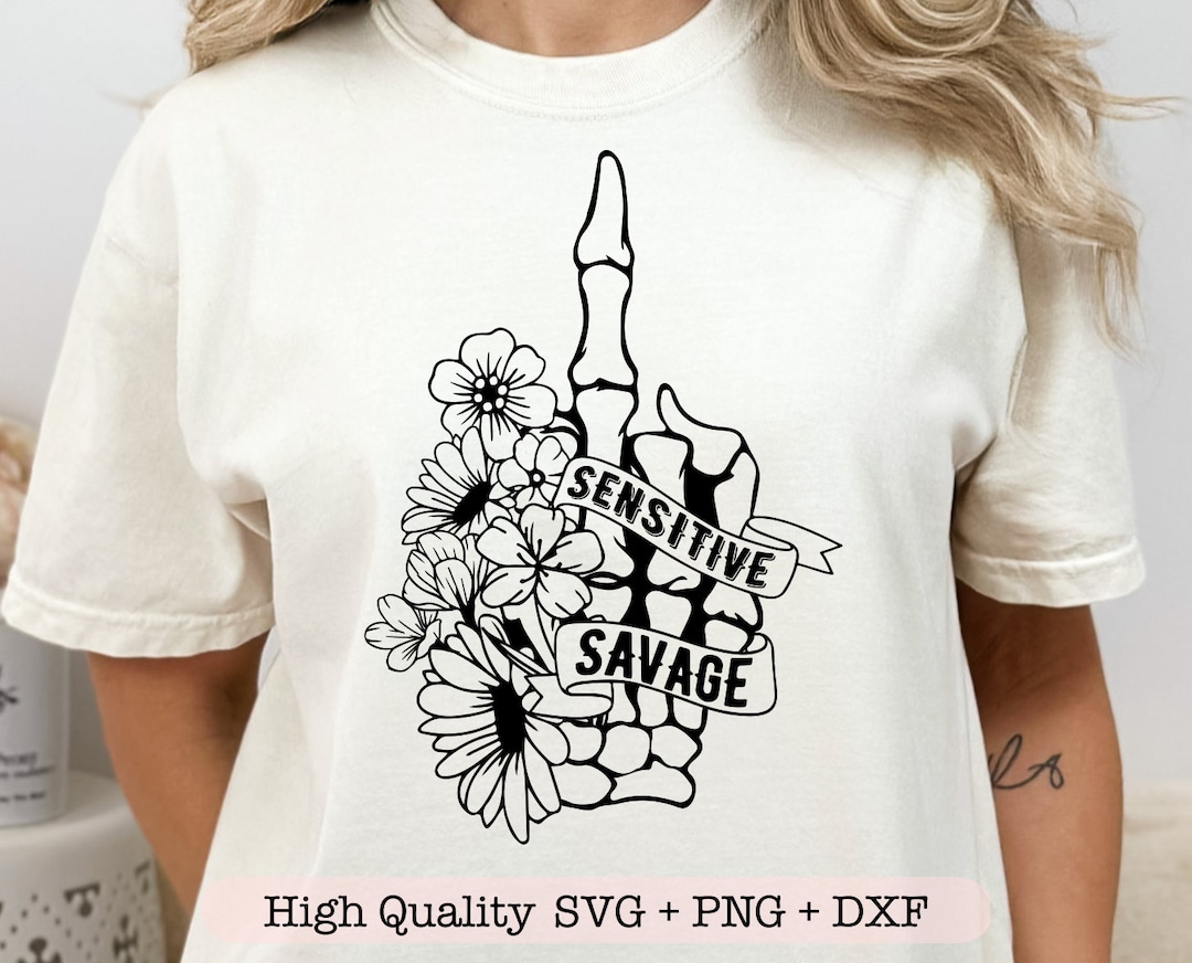 Sensitive Savage Svg, Motivational Svg, Inspirational Shirt Svg, Floral ...