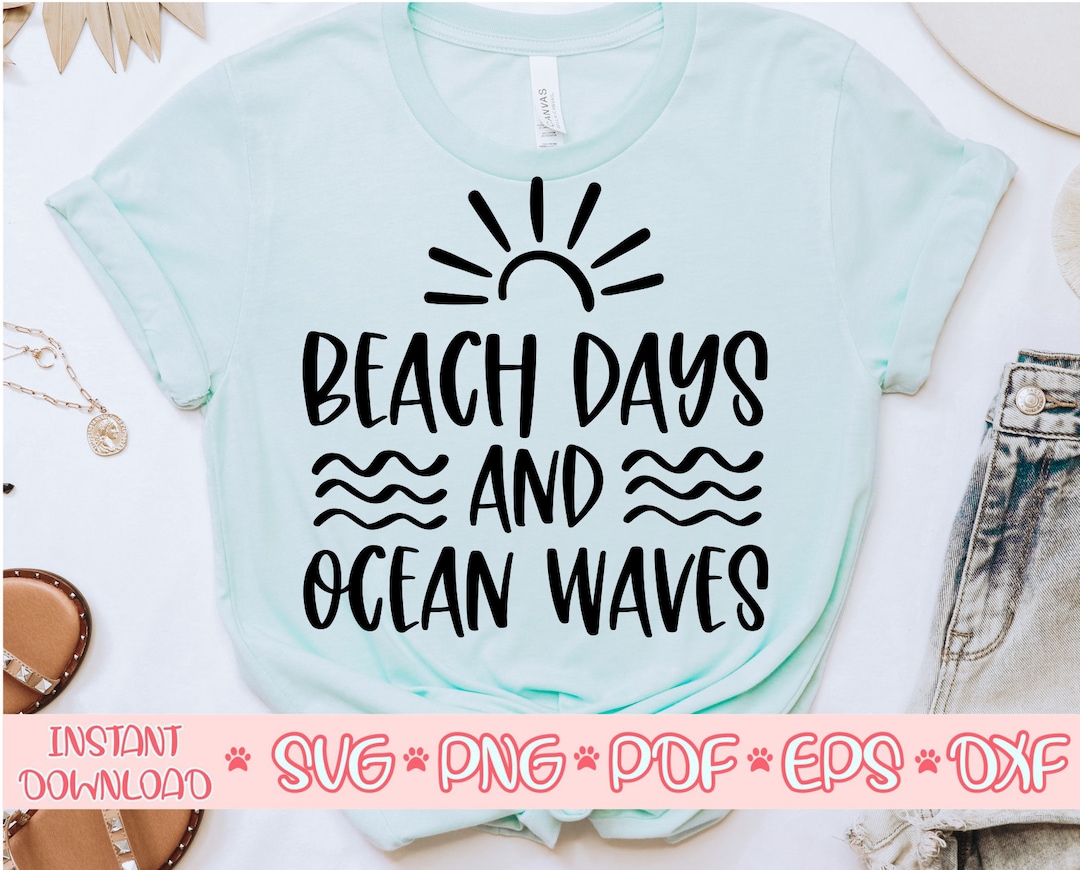 Beach Days and Ocean Waves Svg,summer Shirt Svg,beach Quote Svg,beach ...