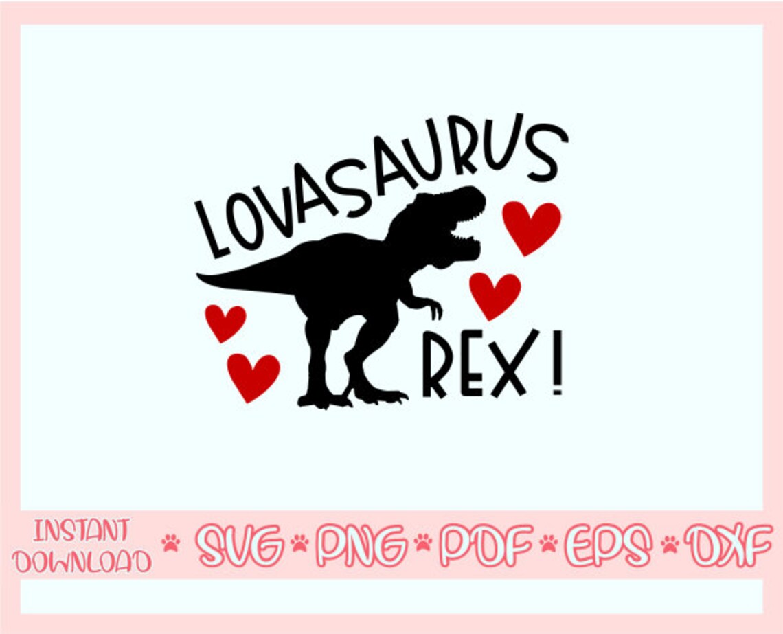 Lovasaurus Rex Svg,love Saurus Rex Svg,kids Valentines Svg,valentine's ...