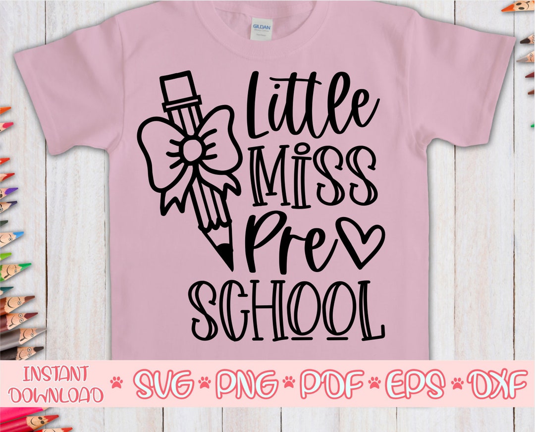 Little Miss Preschool Svg,pre-k Shirt Svg,back to School Cut File,first ...
