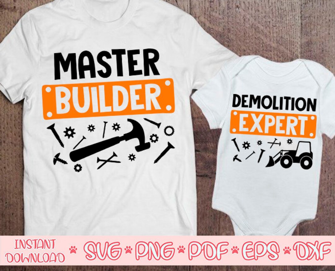 Master Builder Svg,demolition Expert Svg,demoexpert Svg,daddy and Me ...
