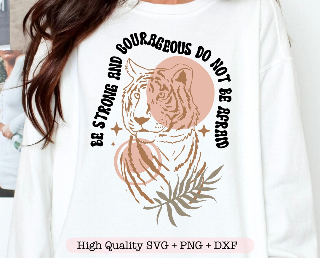 Be Strong and Courageous Do Not Be Afraid Svg, Bible Verse Svg ...