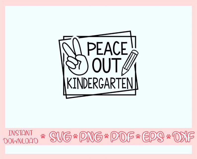 Peace Out Kindergarten Svgkindergarten Svg Filesfirst Day of - Etsy