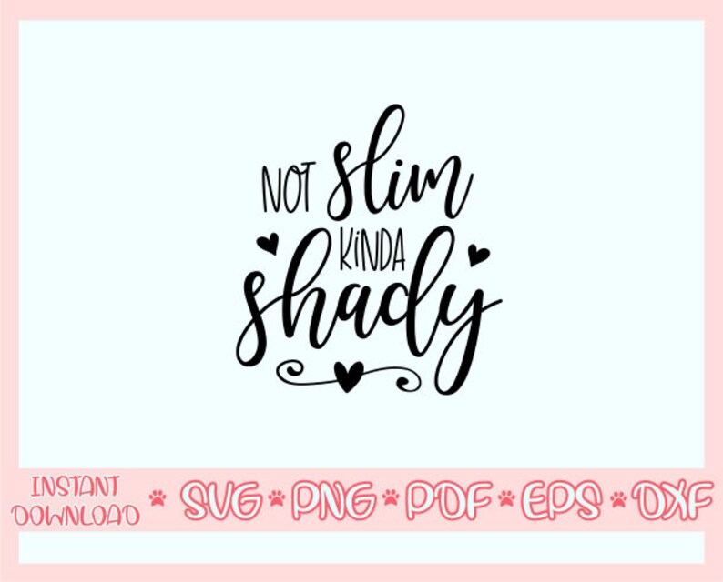 Not Slim Kinda Shady Svgshirt Svgt-shirt Svgshirt Svg for - Etsy