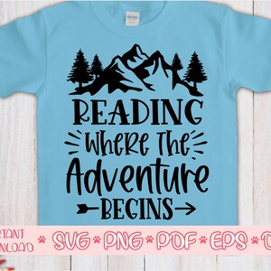 Reading Where the Adventure Begins Svg,reading Shirt Svg,back to School ...