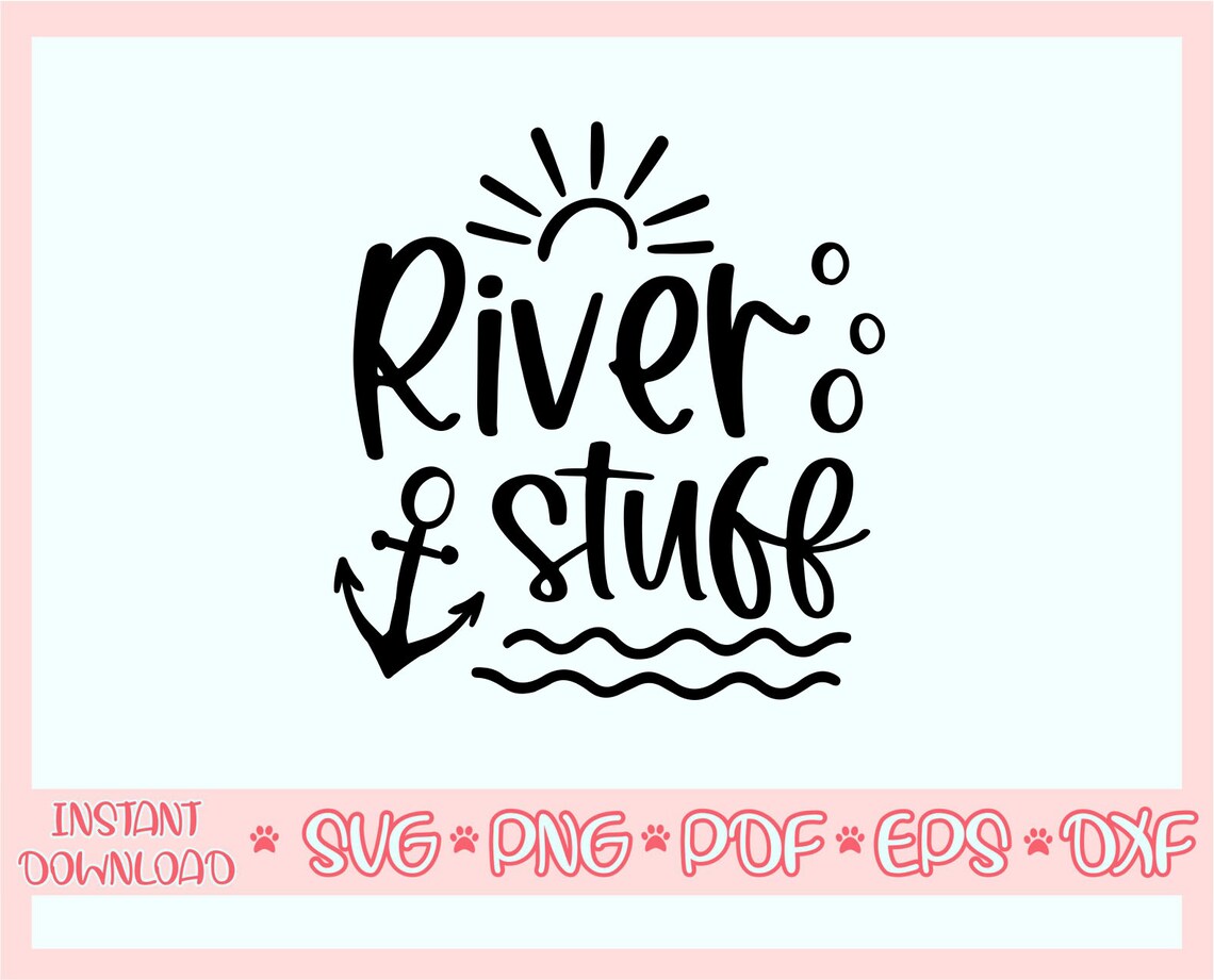 River stuff svgSummer shirt svgRiver quote svgRiver saying | Etsy