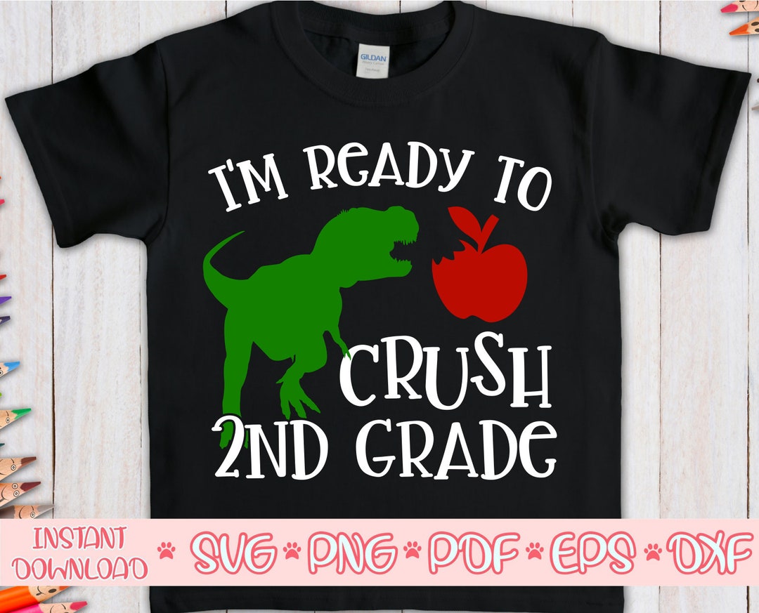 I'm Ready to Crush 2nd Grade Svg,second Grade Shirt Svg,back to School ...