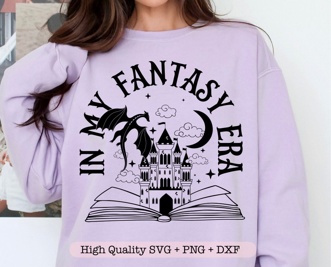 In My Fantasy Era SVG, Fantasy Book Lover Svg, Fantasy Book Reader Svg ...