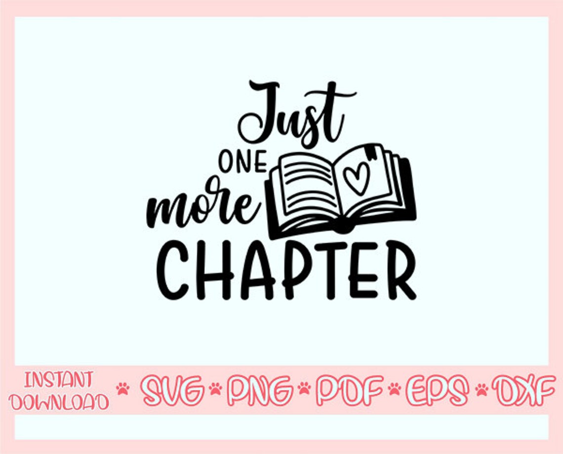 Just One More Chapter Svgreading Svgbook Lover Svglibrarian - Etsy