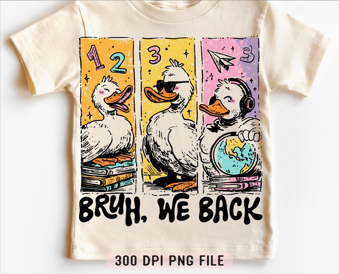 Bruh We Back PNG, Silly Goose Back to School Png, Retro Goose Humor ...