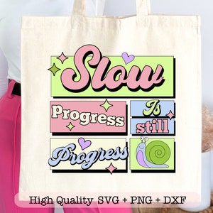Slow Progress is Still Progress Png Svg, Inspirational Quote Svg, Tote ...