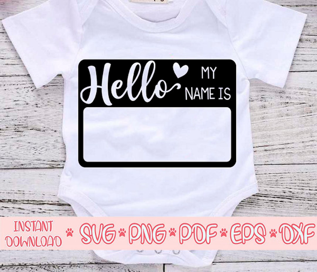 Hello My Name is Tag Svg,name Tag Svg,newborn Svg,new Baby Svg,name ...