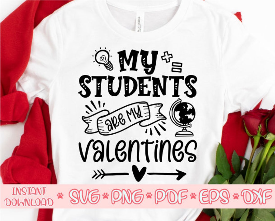 My Students Are My Valentines Svg,teacher Svg,valentine's Day 2021 Svg ...
