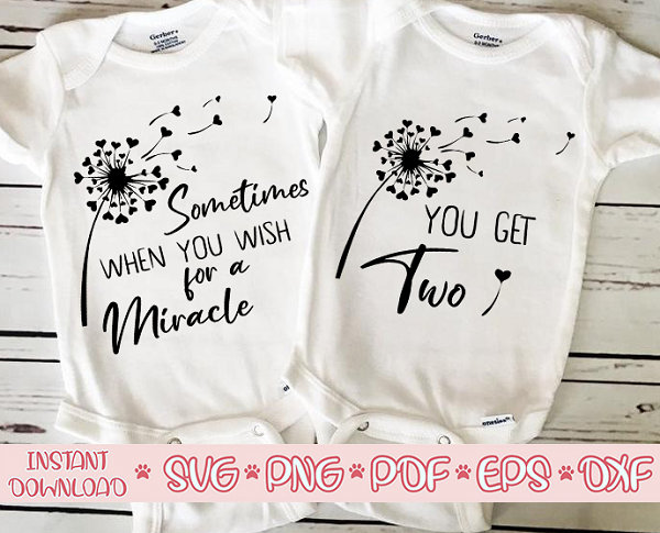 Sometimes When You Wish for a Miracle Svg,you Get Two Svg,twin Onesies ...