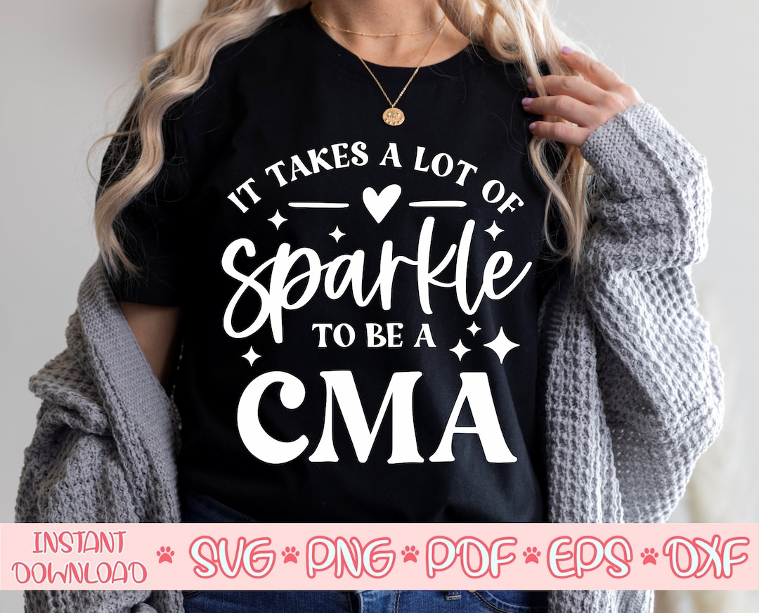 It Takes a Lot of Sparkle to Be a CMA Svg,cma Svg,cma Shirt Svg,cma Cut ...