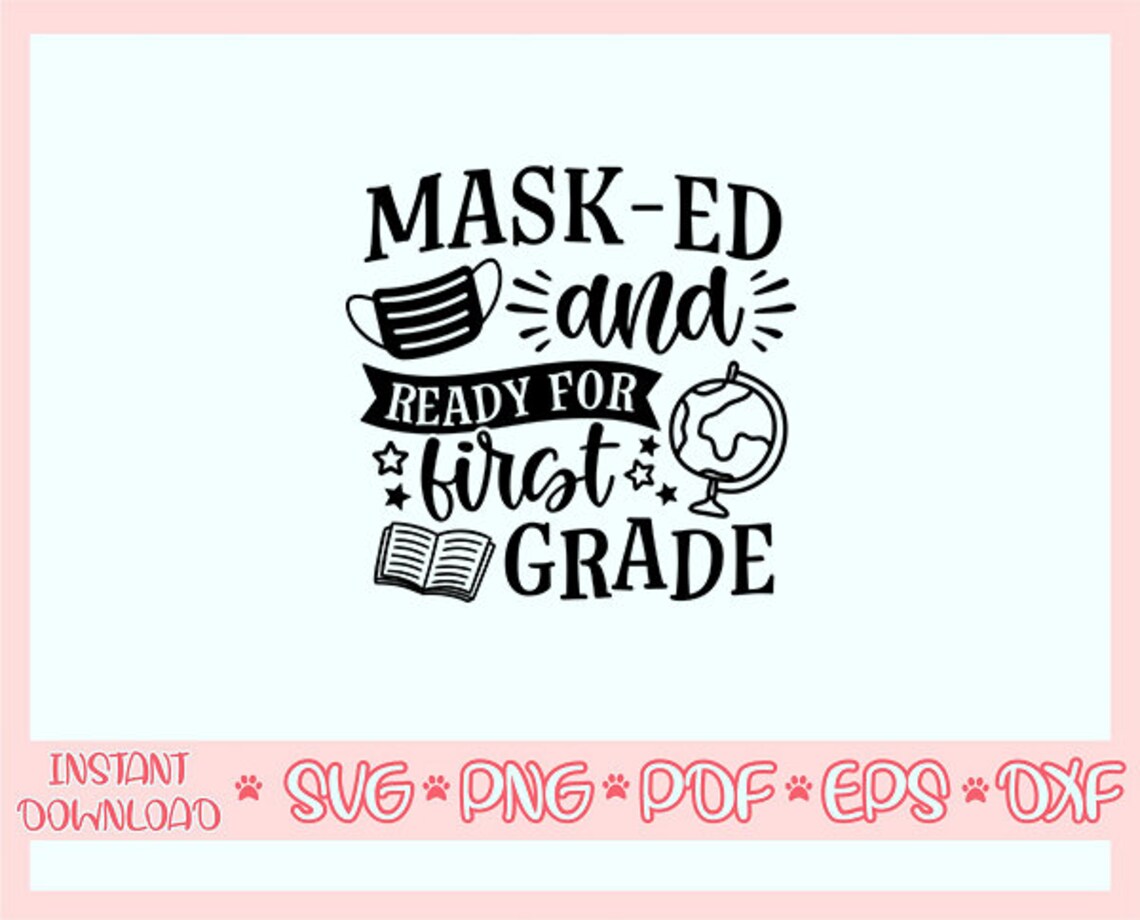 Masked and Ready for 1st Grade Svgfirst Grade Svgfirst Day - Etsy