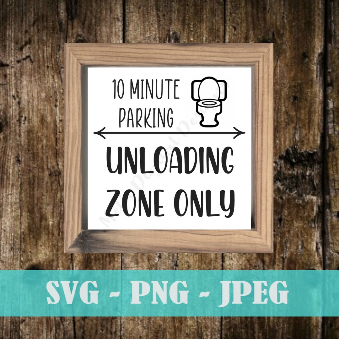Unloading Zone Only - Funny Bathroom Sign - DIY Bathroom Decor ...