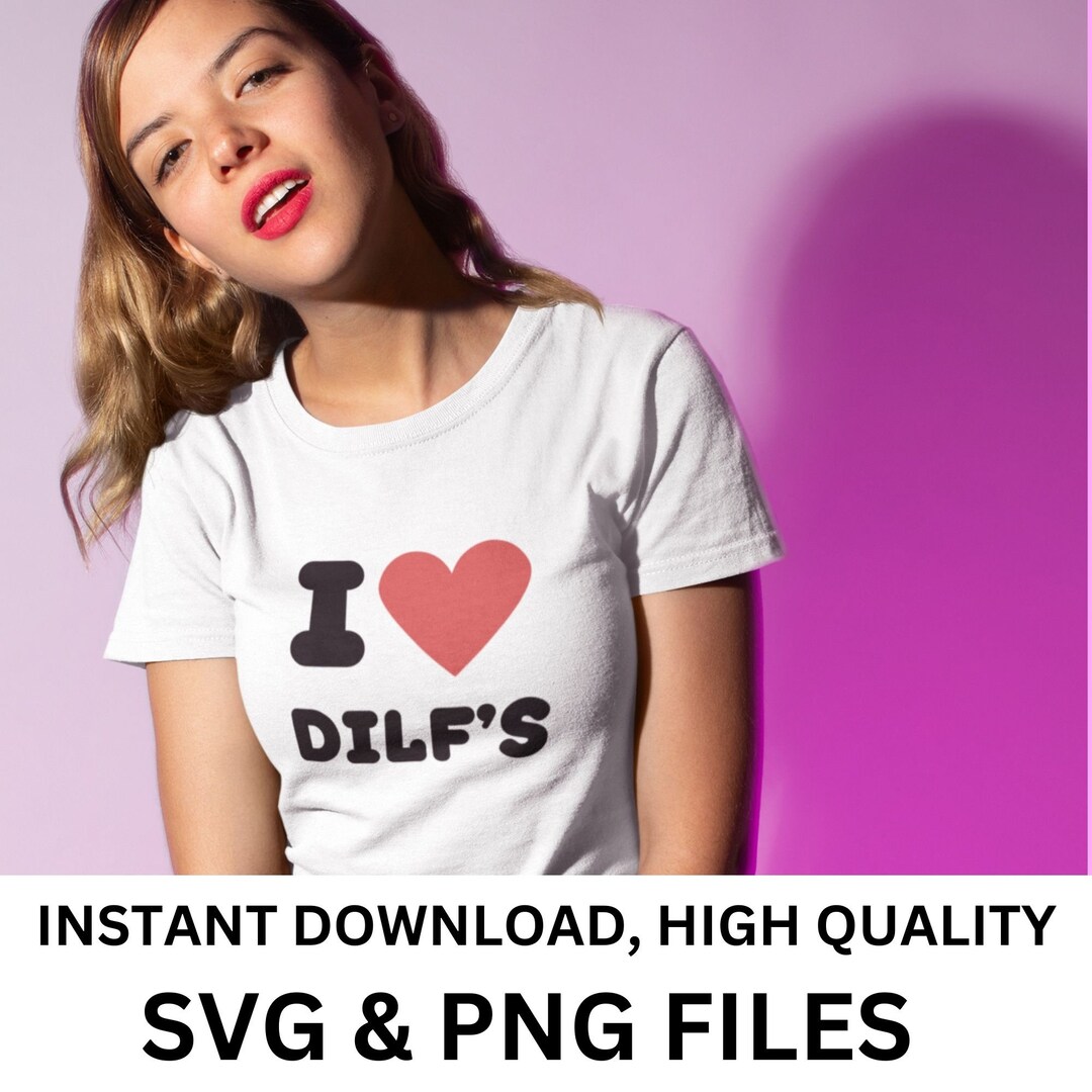 Adult, Dilf Svg, Dilf Png, T-shirt Png, Instant Download, Cricut Cut File, Silhouette Cut File ...