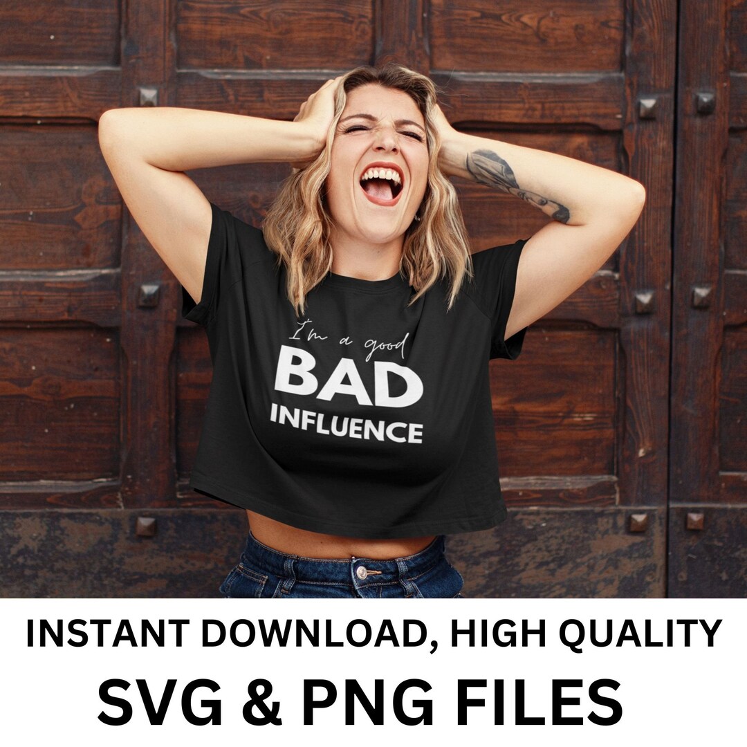 Bad Influence Svg, Bad Habits Png, Wine Glass Svg, T-shirt Png, Instant ...