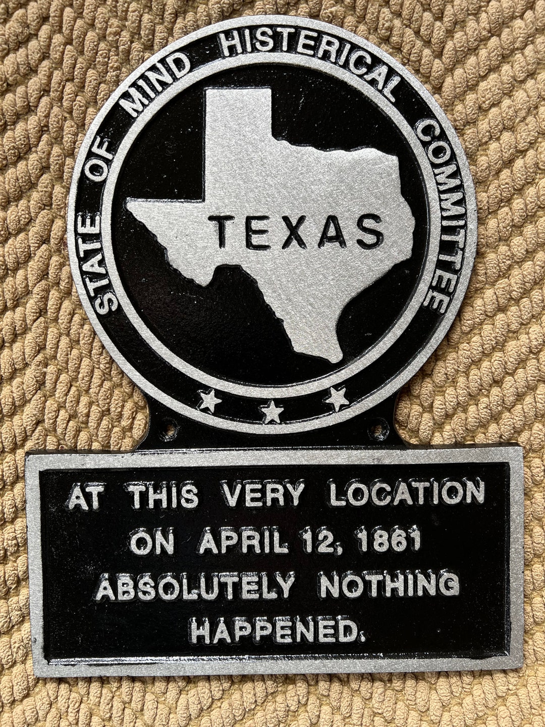 Texas Hysterical Historical Plaque Marker Fun Corporate/man Cave Gift ...
