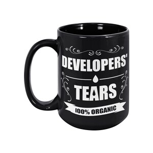 Developers' Tears Mug for QA Testers/engineers or Project and Product ...