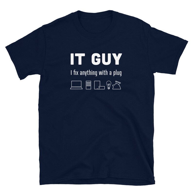 IT Guy Funny Gift I Fix Everything With a Plug T-shirt. Great for ...