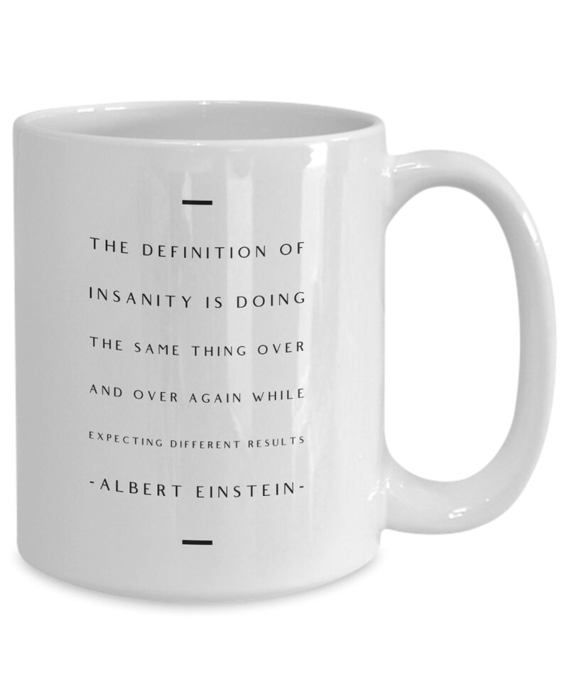 The Definition of Insanity mug: funny Einstein quote, motivational mugs ...