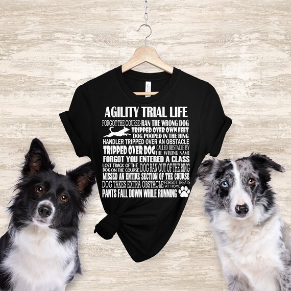 Dog Agility Shirt Agility Trail Life Dog Gift Agility - Etsy