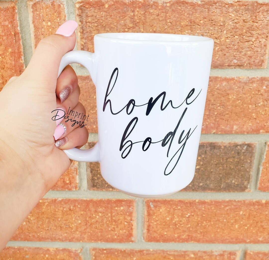 Homebody, Stay Home, Staying Home 2021, Funny Mug for Friends, Funny ...