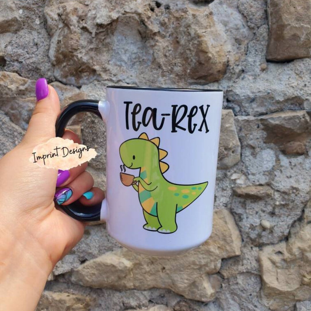 Tea Rex Mug, Dino, Dinosaurs ,tea Mug, Coffee Mug, Dishwasher Safe Mug ...