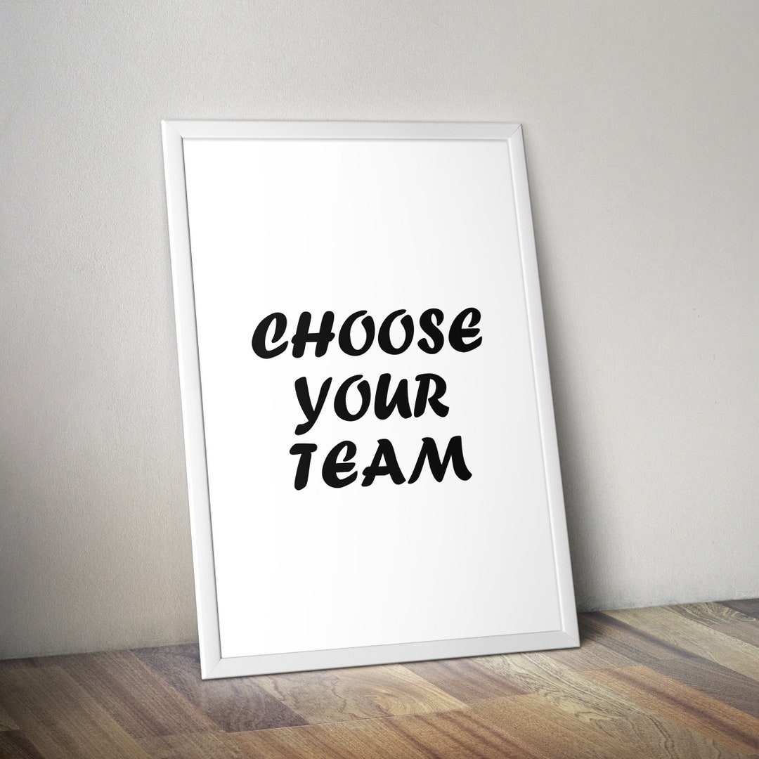 Choose Your Team - A3 Team Print - Etsy