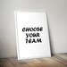 Choose Your Team - A3 Team Print - Etsy