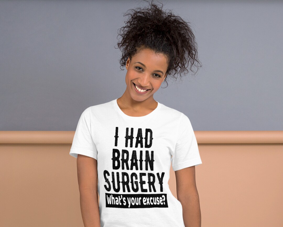 Brain Surgery Get Well Soon Gift Funny T-shirt for Recovery After ...