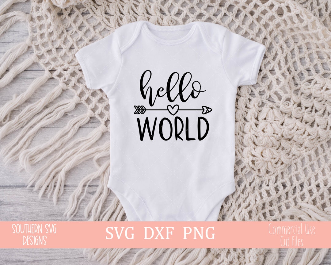 Hello World SVG, Onesie SVG for Cricut and Silhouette, Newborn Onesie ...
