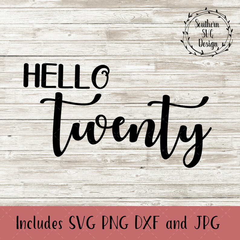 Hello Twenty Svgbirthday Svg20th Birthday Svginstant - Etsy