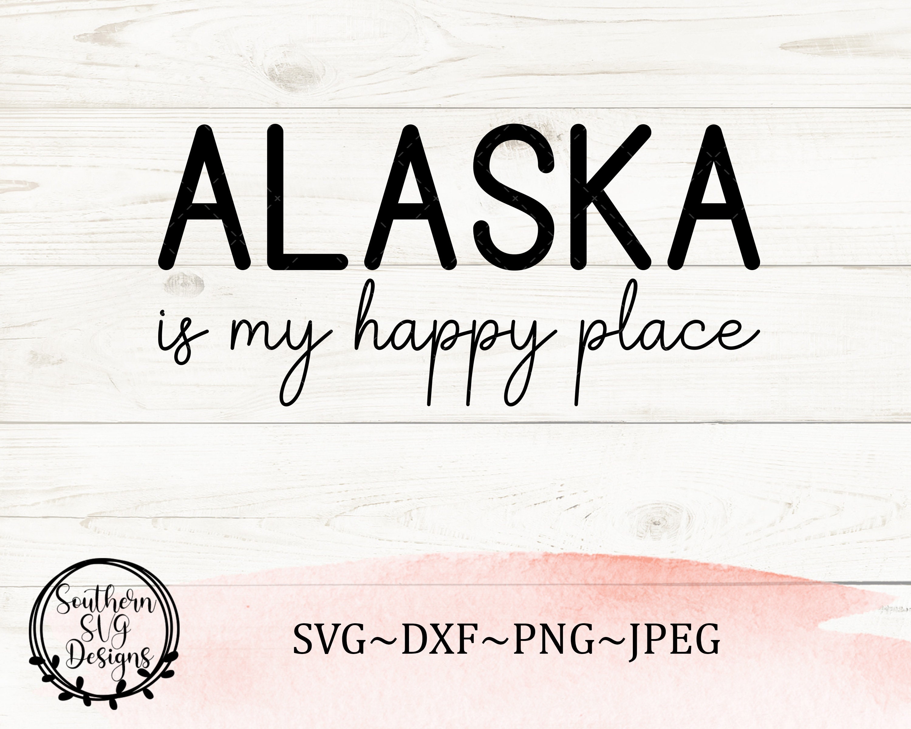 Alaska is My Happy Place Svgalaska State Svgalaska State - Etsy