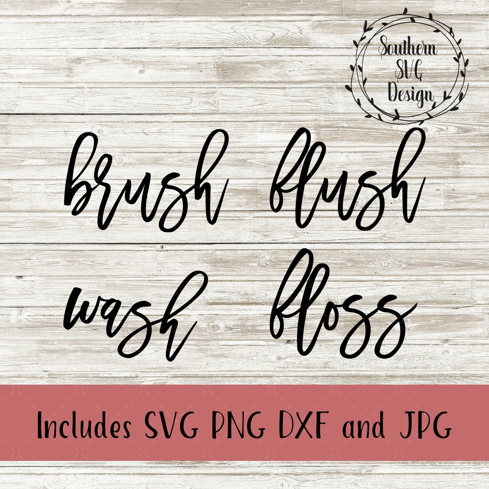 Brush Wash Floss Flush SVG File~bathroom Svg~farmhouse Svg~digital Cut ...