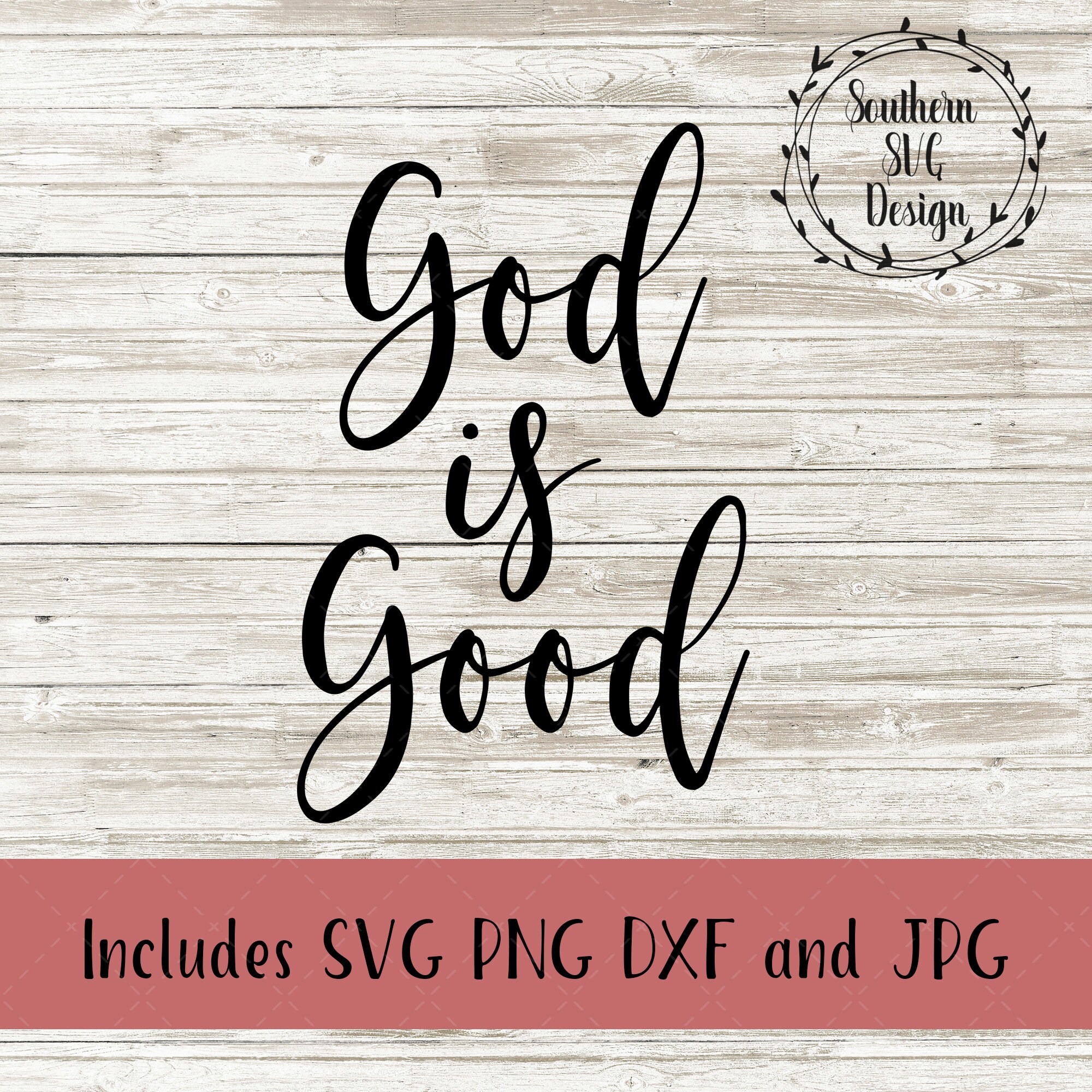 God is Good SVG File Svgdigital Cut Filesvg Png - Etsy