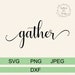 Gather SVG Fileincudes Svg, Png, Dxf, and Jpegsvg Cut Filesilhouette ...