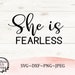 She is Fearless Svg~christian Svg~digital Cut File~svg, Png, Dxf ...