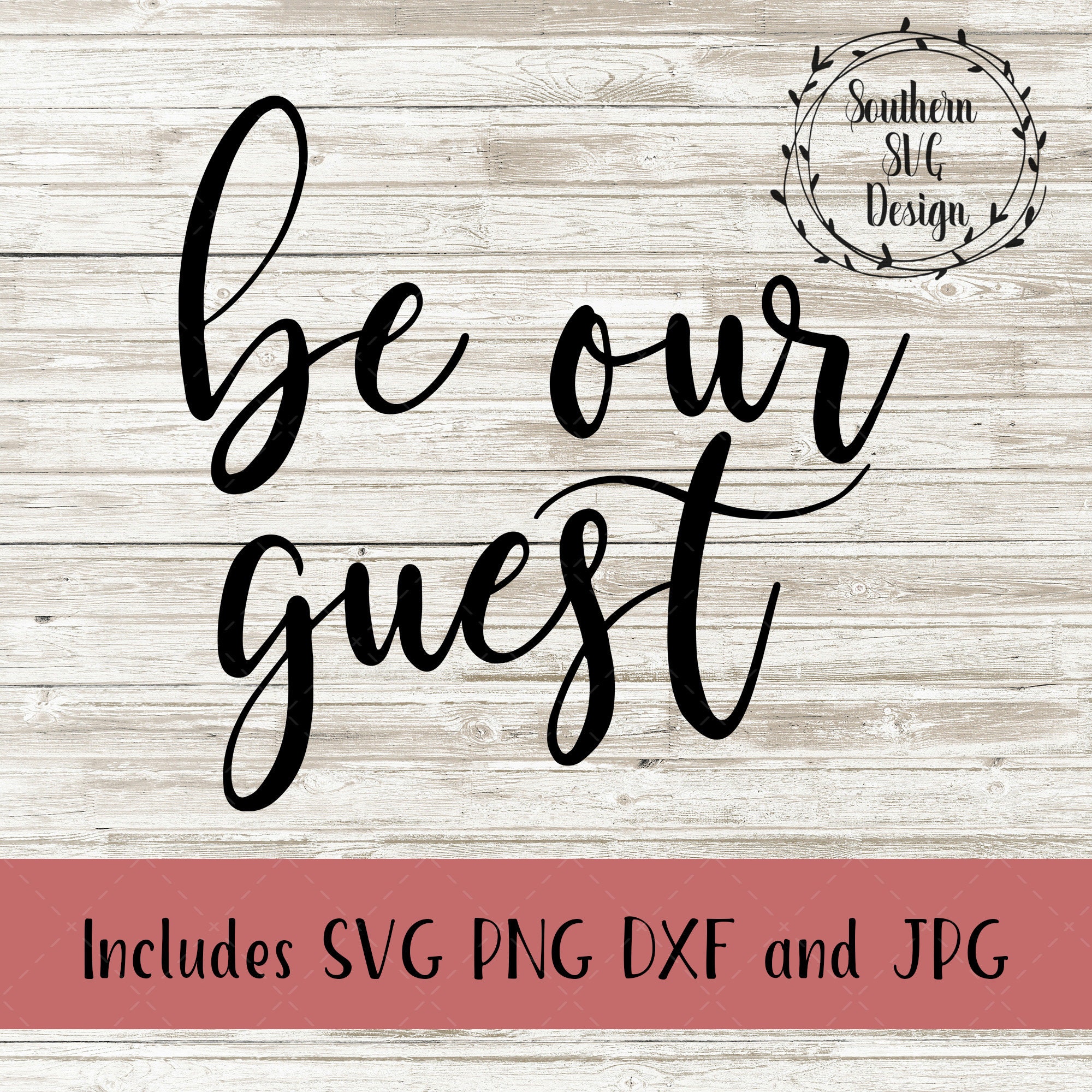 Be Our Guest SVG File Svgdigital Cut Filesvg Png | Etsy